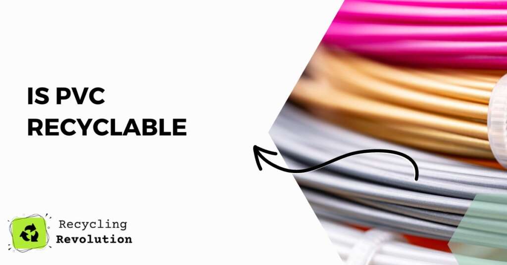 Is PVC Recyclable - Eco Environment Guide