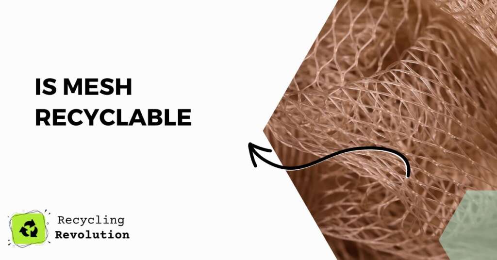 Is Mesh Recyclable - The Updated Guide 2026